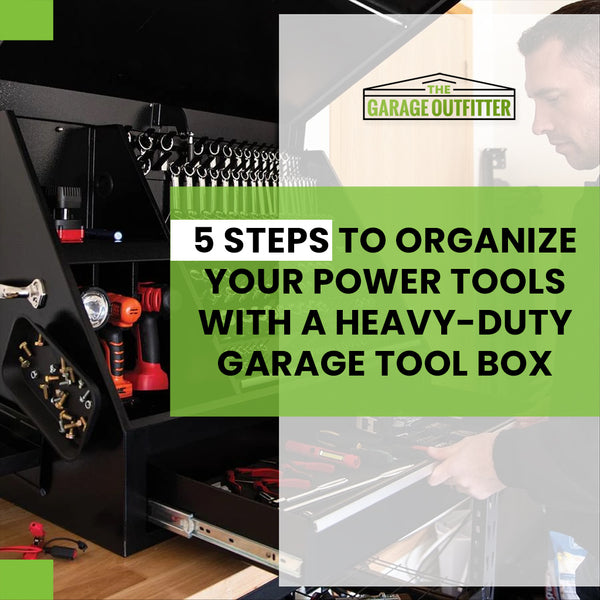 How You Can Organize Your Tools Using A Garage Tool Box – The Garage ...